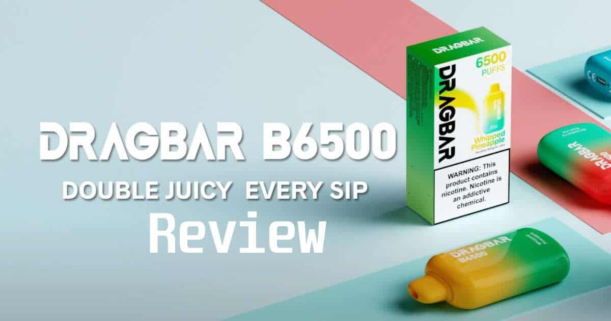 Dragbar B6500 Disposable Vape Review